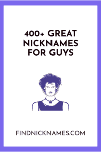 The Quick and Easy Way to Find Nicknames For Guys — Find Nicknames