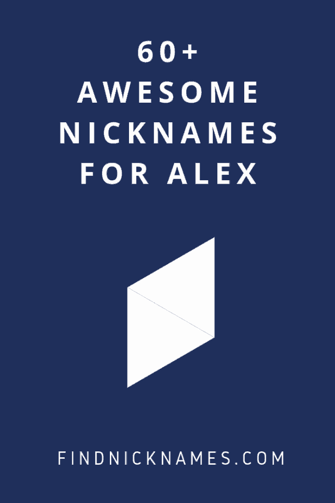 60 Awesome Nicknames For Alex Find Nicknames