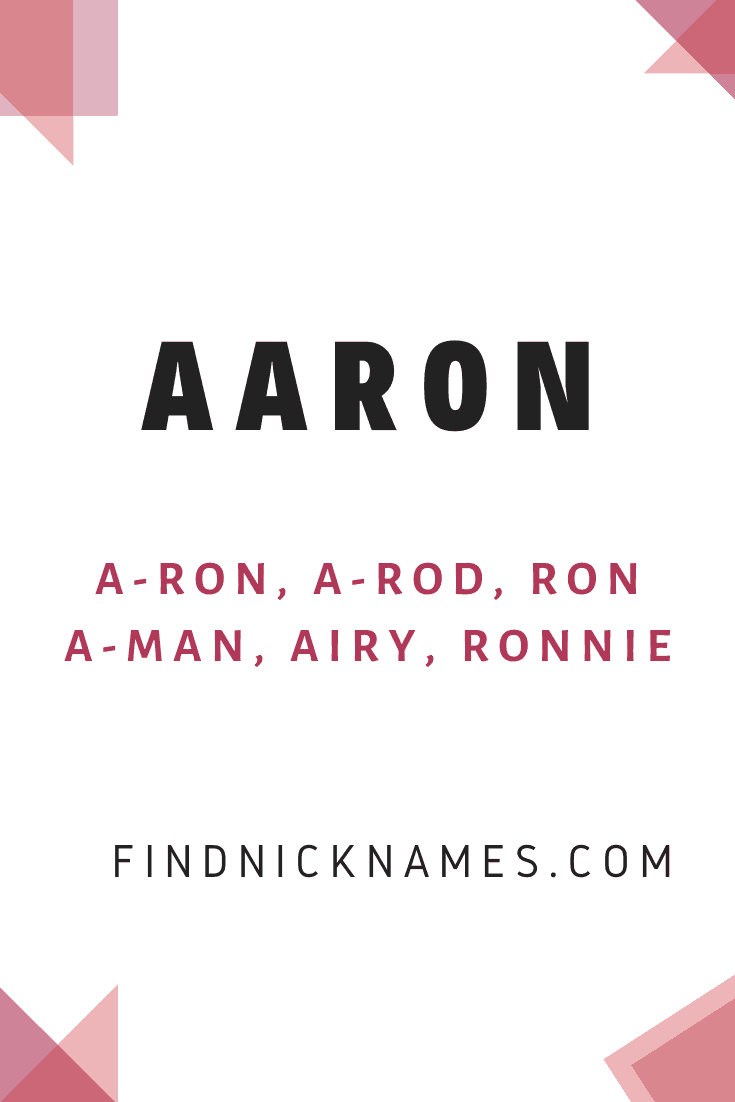 25+ Awesome Nicknames for Aaron — Find Nicknames