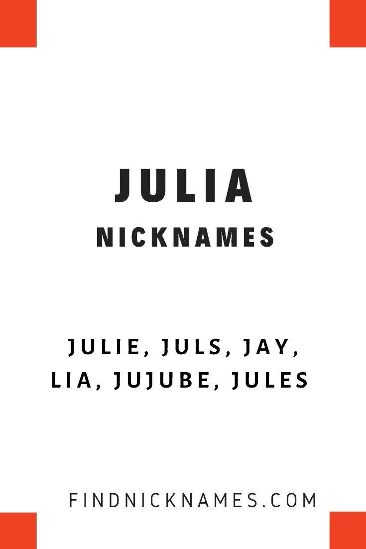 30+ Popular Nicknames for Julia — Find Nicknames