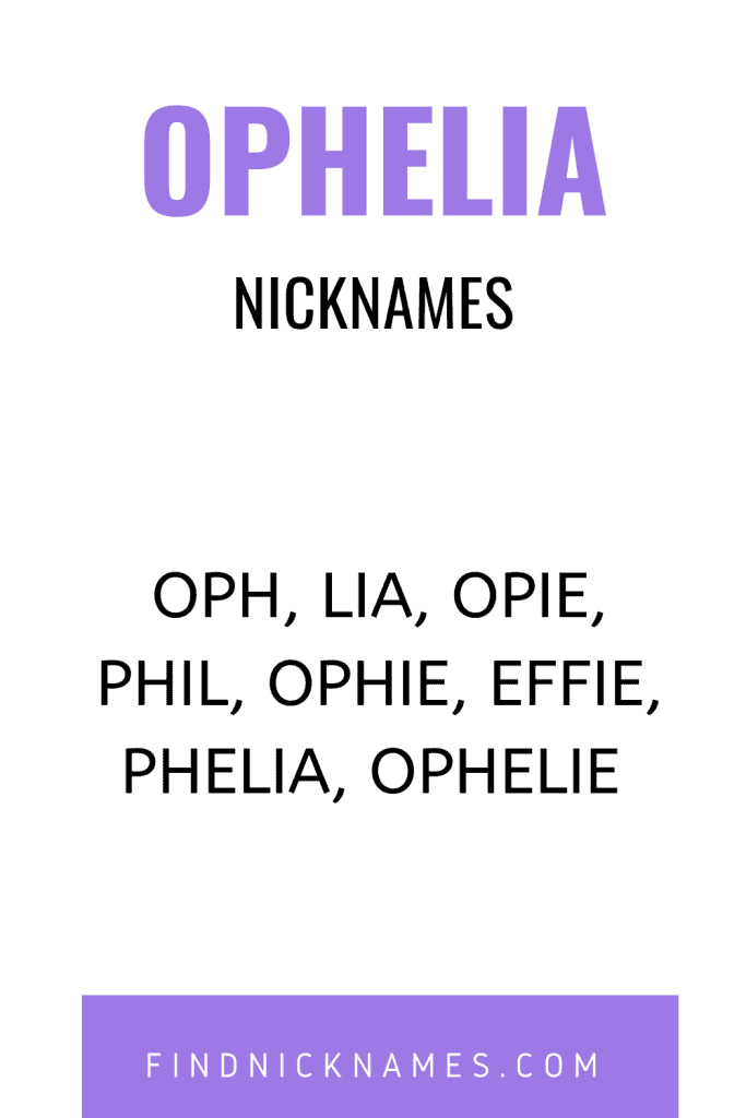 30+ Creative Nicknames for Ophelia — Find Nicknames