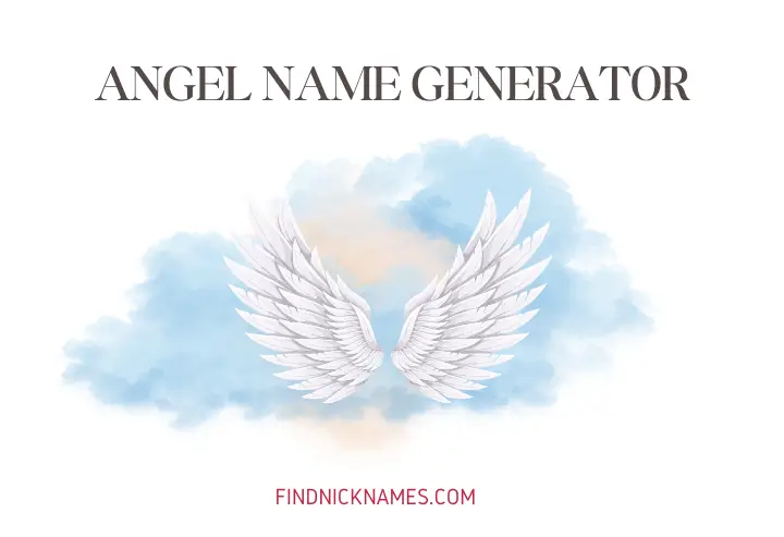 Angel Name Generator — Find Nicknames