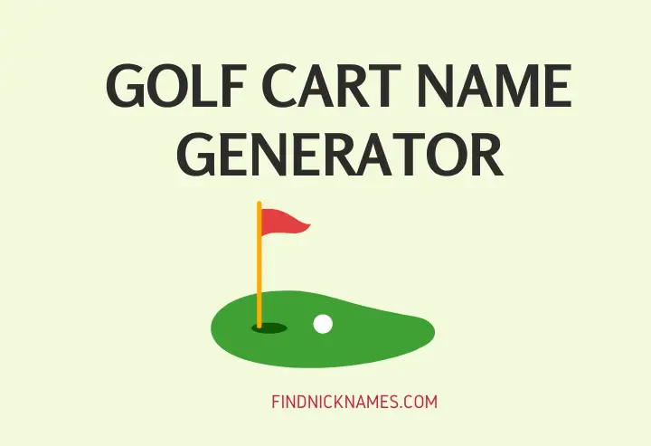 Golf Cart Name Generator: Find Unique Golf Cart Names — Find Nicknames