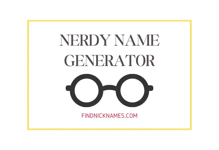 Nerdy Name Generator — Find Nicknames