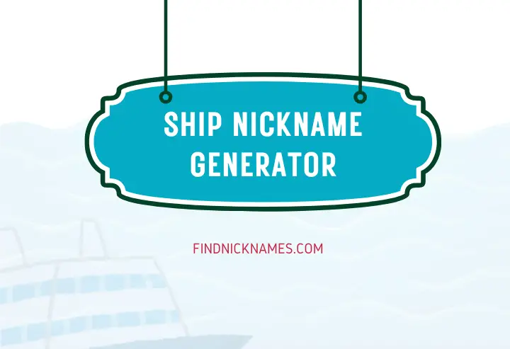 Ship Name Generator — Find Nicknames