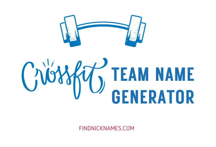 Crossfit Team Name Generator — Find Nicknames