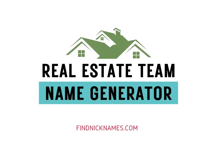 Real Estate Team Name Generator — Find Nicknames