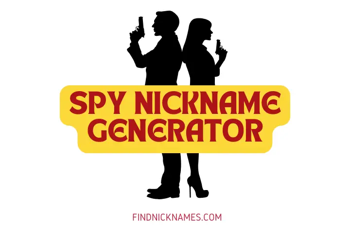 Spy Nickname Generator — Find Nicknames